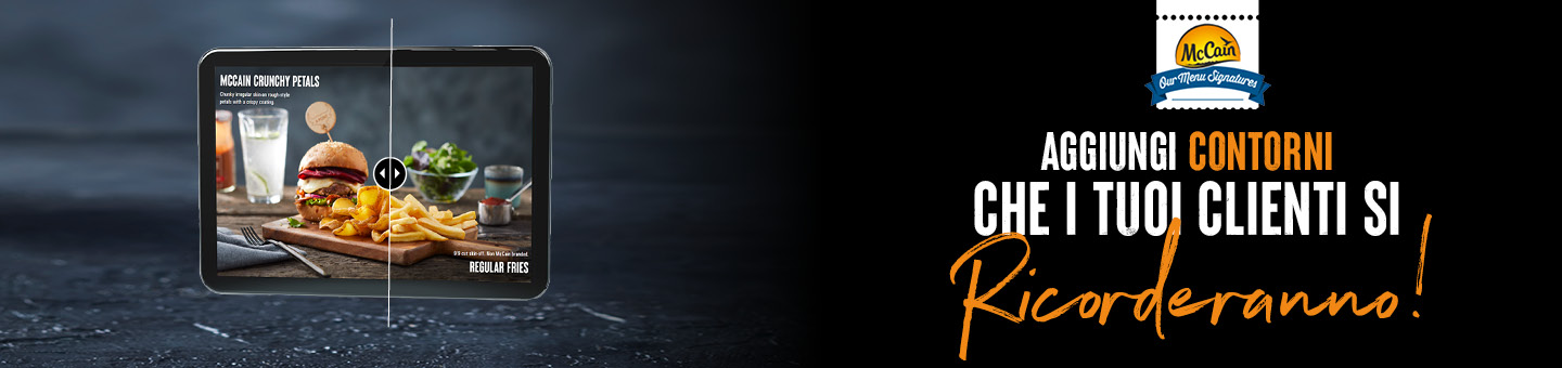 Dai un tocco unico ai tuoi piatti - McCain Foodservice